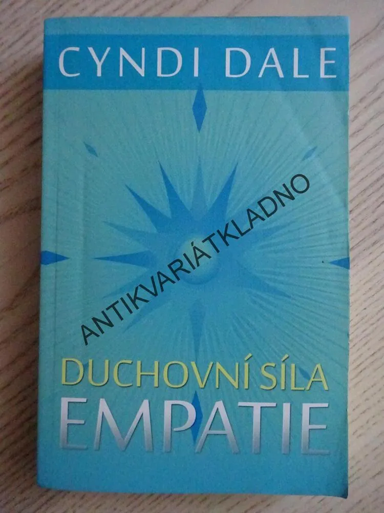 DUCHOVNÍ SÍLA EMPATIE, CYNDI DALE, **an | Antikvariát Kladno Mareš